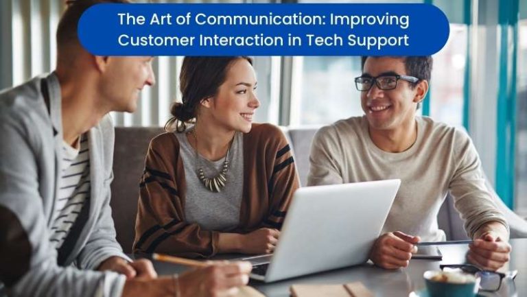 Improving Customer Interaction in Tech Support